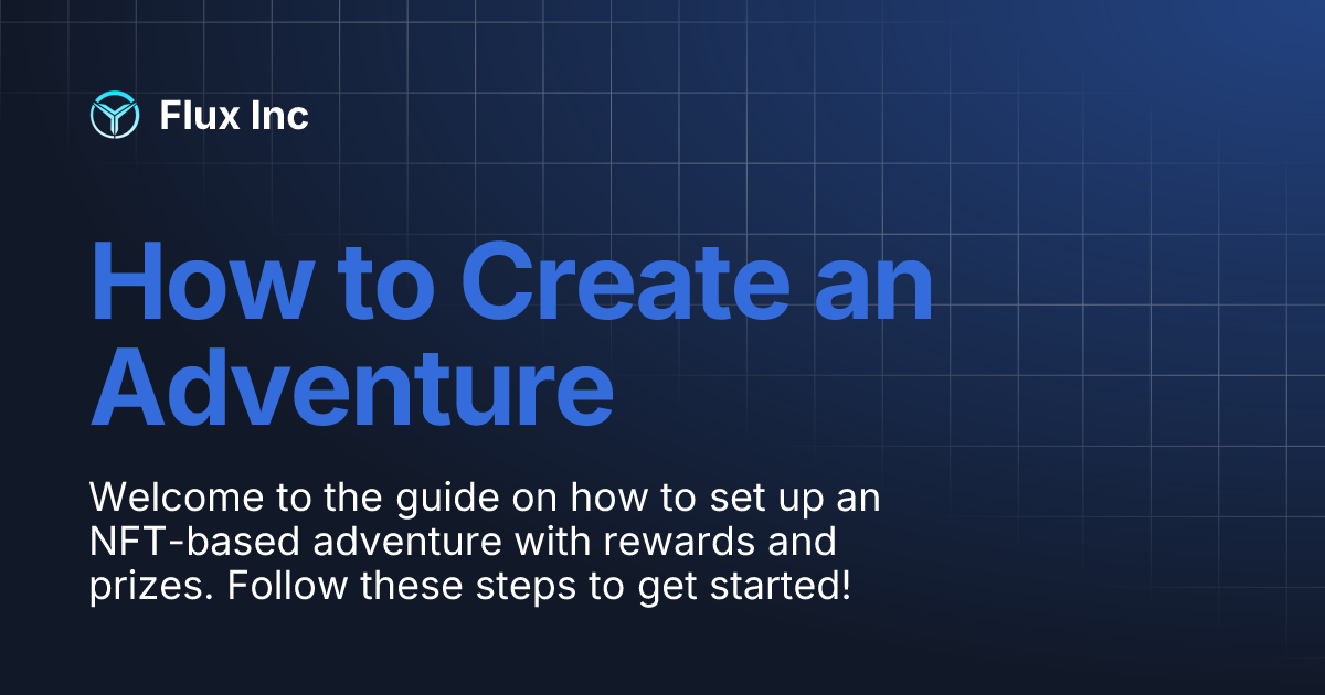 How to Create an Adventure | Flux Inc