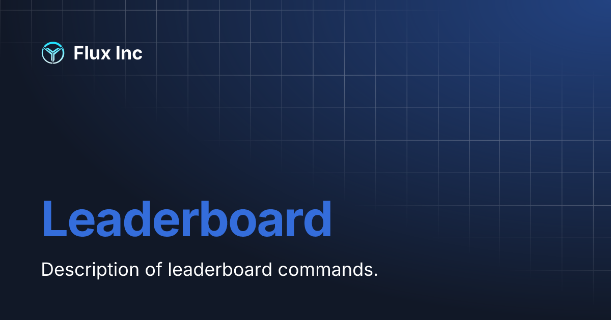 Leaderboard | Flux Inc