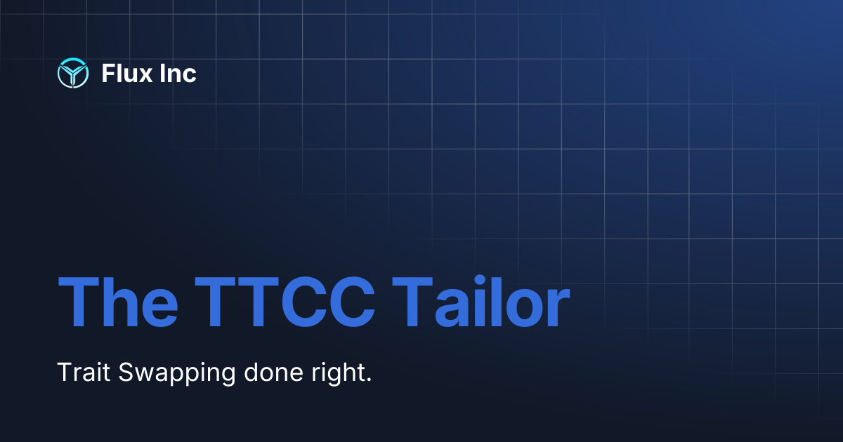 The TTCC Tailor | Flux Inc